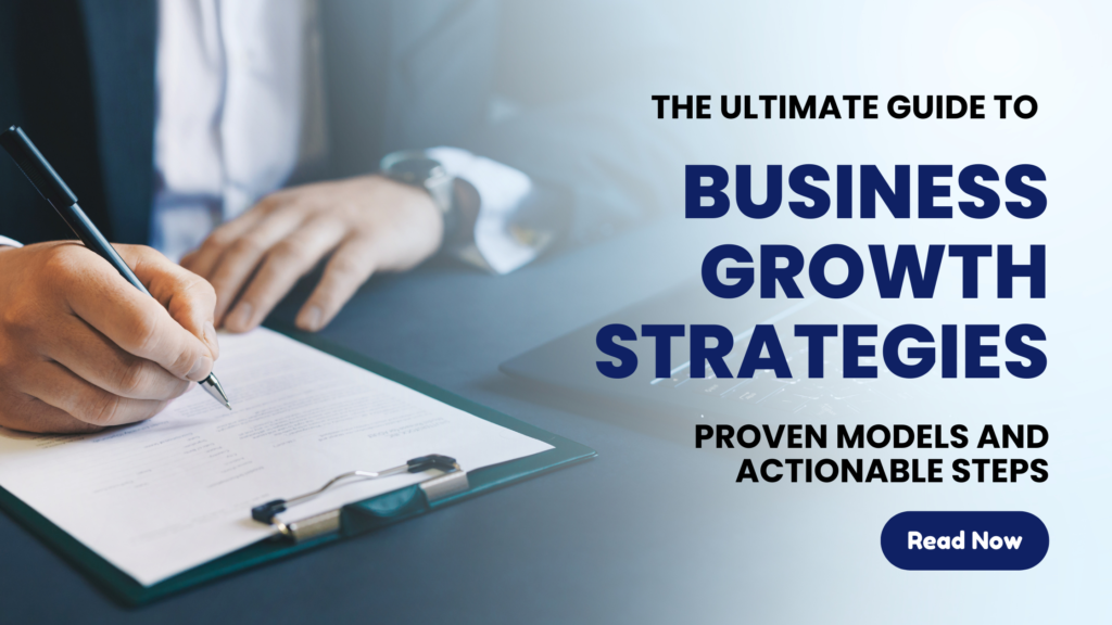 The Ultimate Guide to Business Growth Strategies: Proven Models and ...